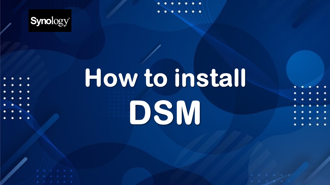 วิธีติดตั้ง DSM ให้กับ Synology NAS แบบละเอียดสุดๆ – Cubic Plus Commercial